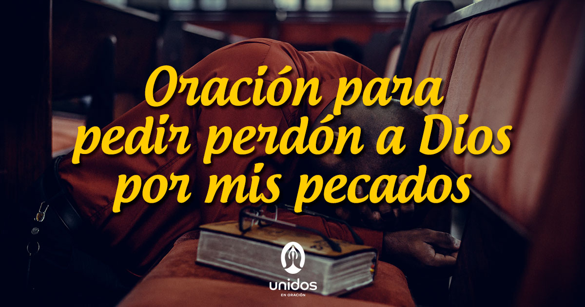 Oración para pedir perdón a Dios por mis pecados