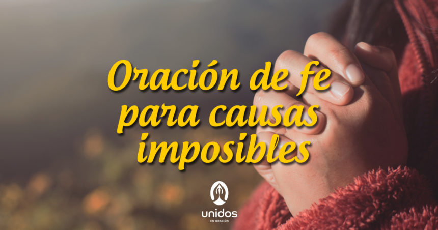 Oraciones de Fe y Esperanza - Unidos en Oración