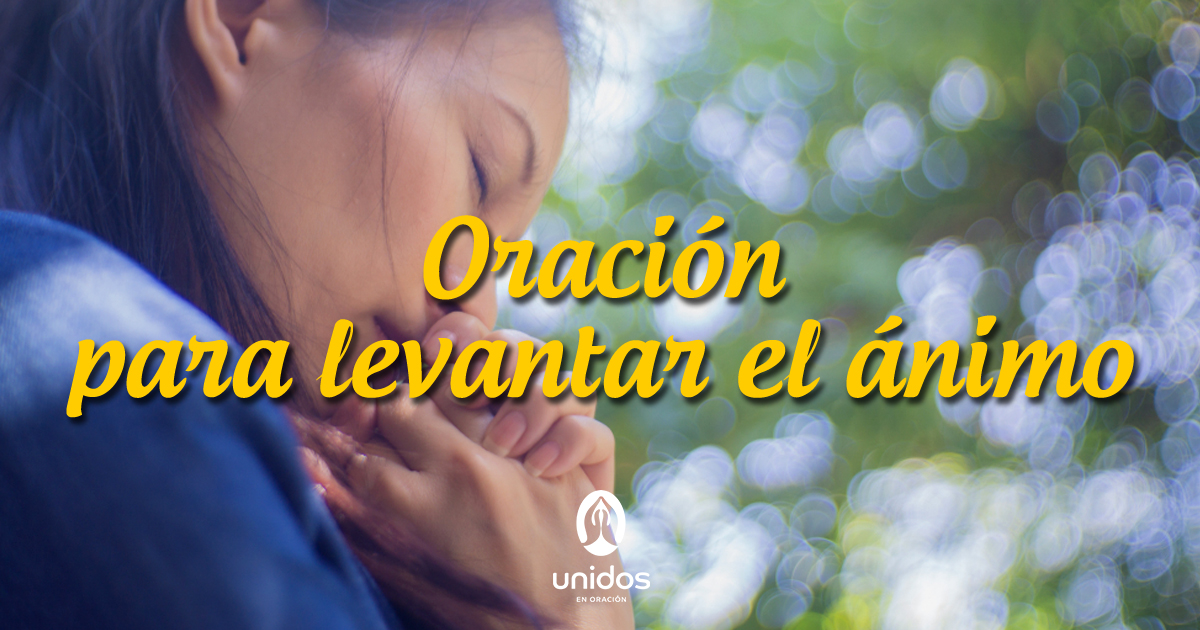 Oración para levantar el ánimo